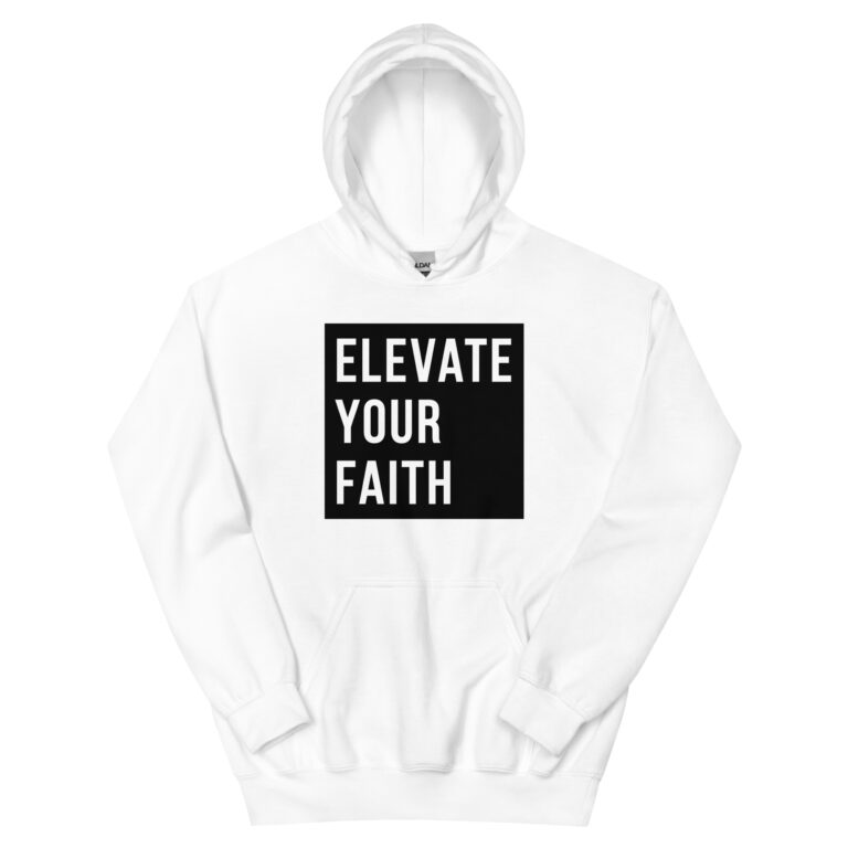 Elevate Your Faith Christian Hoodie - Fabrics Of Faith